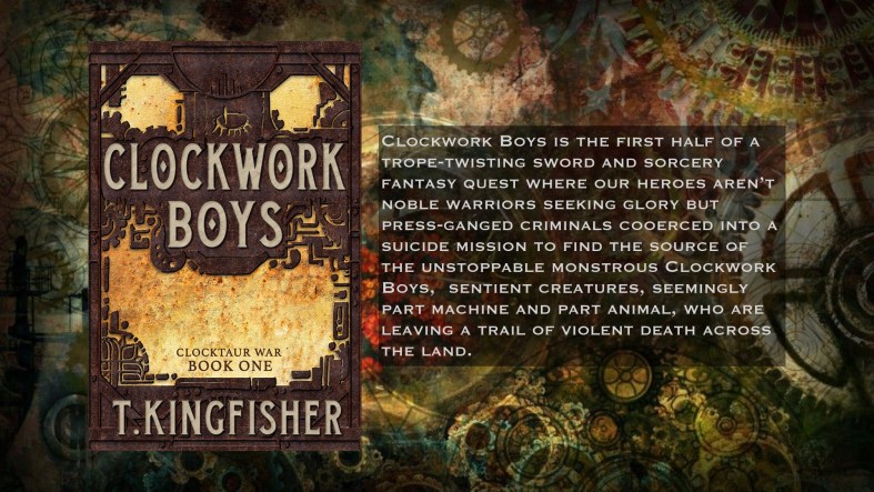 ‘Clockwork Boys’ – Clocktaur War #1 by T. Kingfisher | Mike Finn's Fiction