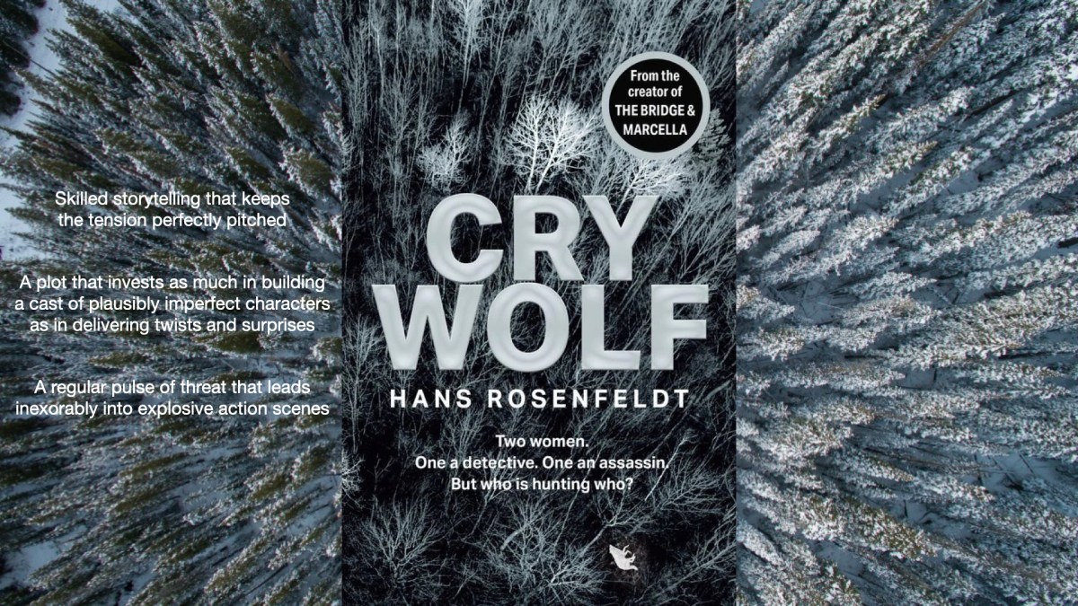 ‘Cry Wolf’ by Hans Rosenfeldt – don’t miss this one. | Mike Finn's Fiction