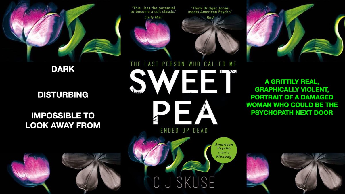 ‘Sweetpea’ by C. J. Skuse – highly recommended… if you have a strong ...