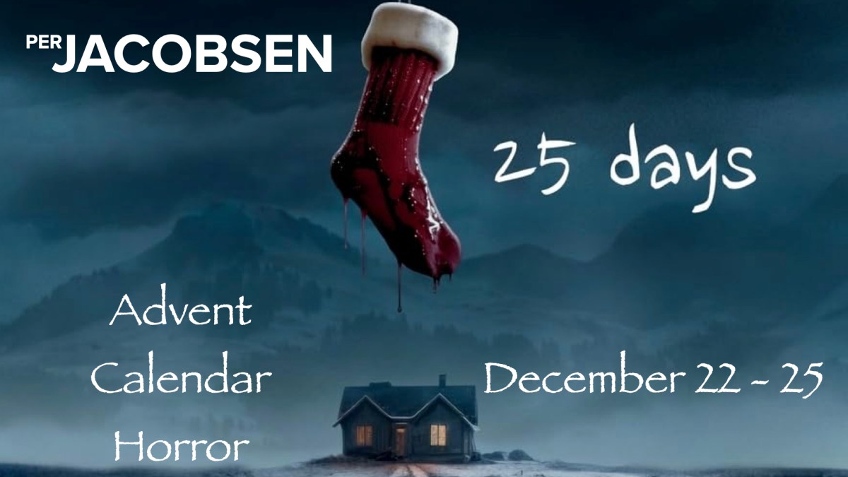 ’25 Days’ by Per Jacobsen – Advent Calendar Horror – December 22-25 ...