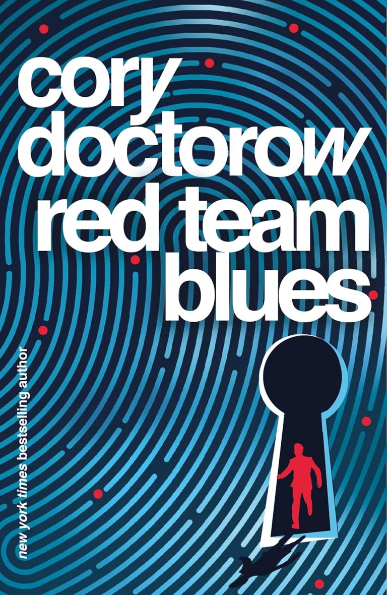 ‘Red Team Blues’ (2023) by Cory Doctorow – my kind of techno-thriller ...