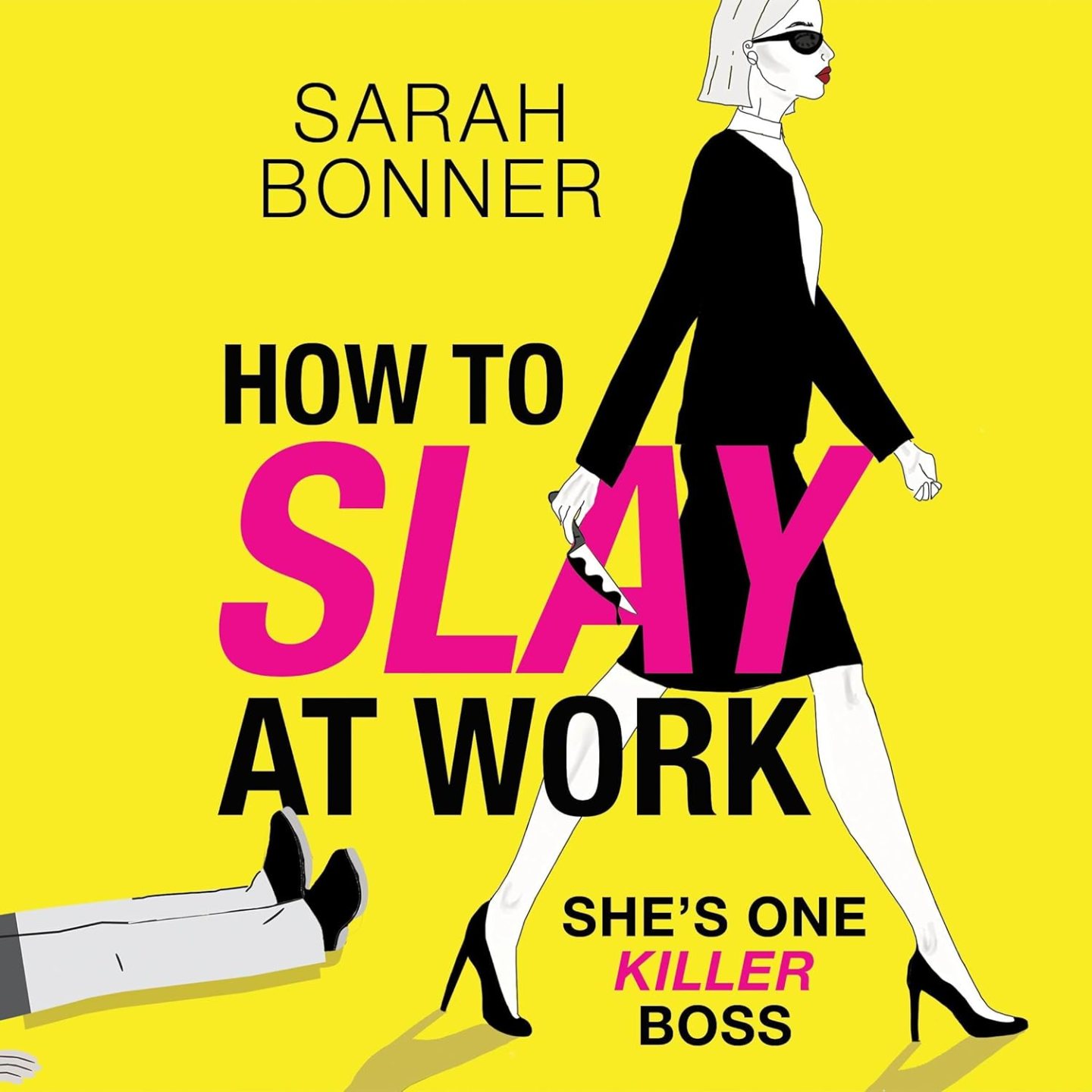‘How To Slay At Work'(2024) by Sarah Bonner, narrated by Antonia ...