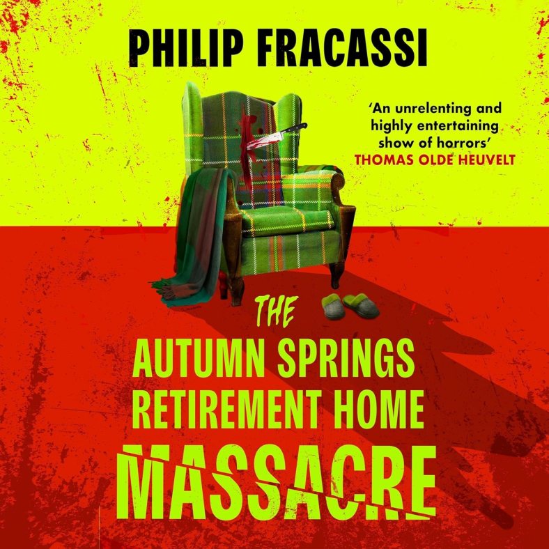 ‘The Autumn Springs Retirement Home Massacre’ (2025) by Philip Fracassi ...